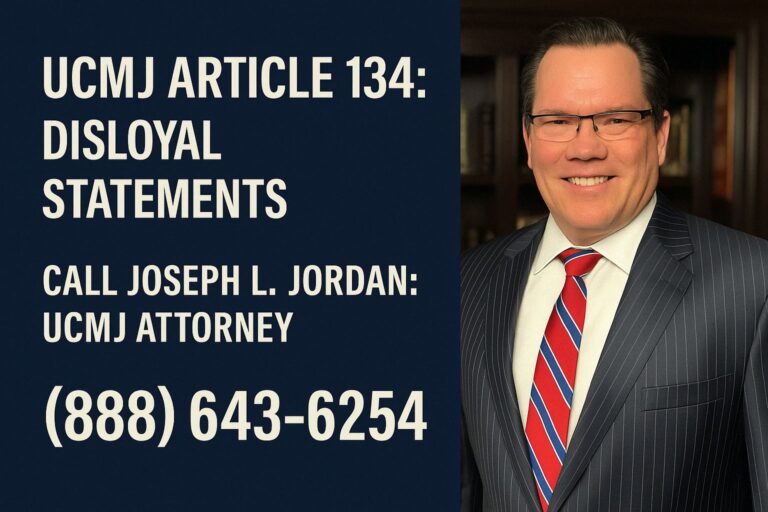 Article 134 Disloyal Statements | Hire Joseph L. Jordan Attorney at Law